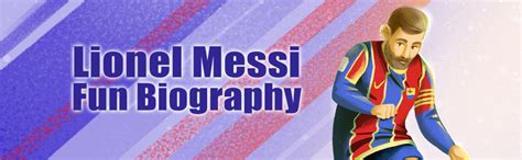 Lionel Messi Fun Biography 200 Facts Short Stories And Trivia