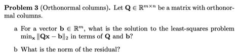solved orthonormal columns let q ∈ rm×n be a matrix with