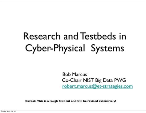 Research And Testbeds In Cyber Physical Systems Ppt
