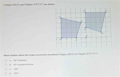 solved polygon abcd and polygon a b c d are shown what rotation