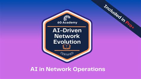 explore ai driven network evolution at 6g academy