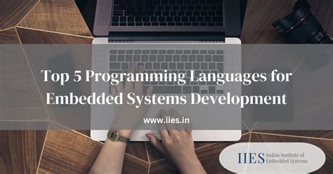 Top 5 Programming Languages For Embedded Systems Development By Indian Institute Of Embedded