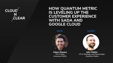How Quantum Metric Is Leveling Up The Customer Experience With Sada