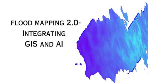 flood prediction and prevention in the age of flood mapping 2 0 how ai