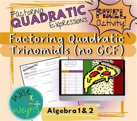 Factoring Quadratic Trinomials No GCF LESSON BUNDLE PIXEL ACTIVITY