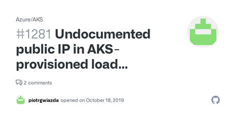 Undocumented Public Ip In Aks Provisioned Load Balancer · Issue 1281