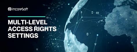 multi level access rights settings incoresoft