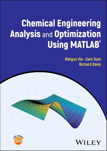 Chemical Engineering Analysis And Optimization Using Matlab Matlab