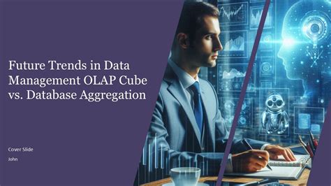 Future Trends In Data Management Olap Cube Vs Database Aggregation Ppt Slides Acp