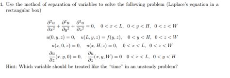 Solved Use The Method Of Separation Of Variables To Solve