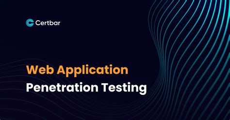 Web Application Penetration Testing Certbar Security