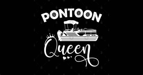 Pontoon Queen Shirt Funny Pontoon Boat Lover Girls Pontoon Boat Lover