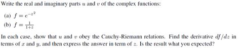 Solved Write The Real And Imaginary Parts U And V Of The Chegg