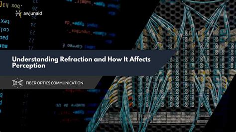 Understanding Refraction And How It Affects Perception Abdul Wahab Junaid