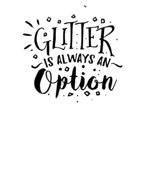 Download Glitter Is Always An Option Free Printable Design Quotes Online Creative Fabrica
