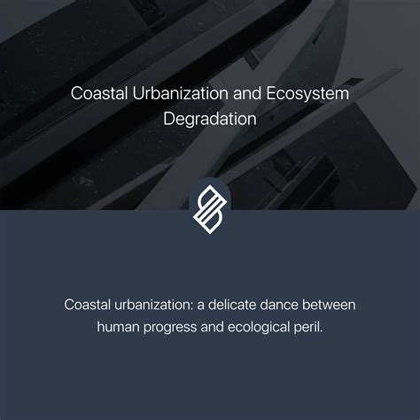 Coastal Urbanization And Ecosystem Degradation → Scenario