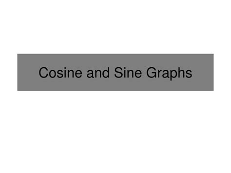 PPT Cosine And Sine Graphs PowerPoint Presentation Free Download ID 2598060