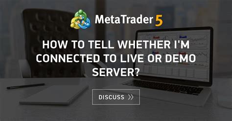 How To Tell Whether Im Connected To Live Or Demo Server Real Account Mql4 And Metatrader 4