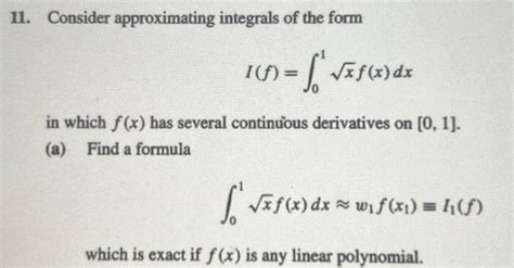Solved 11 Consider Approximating Integrals Of The Form
