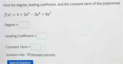 Solved Find The Degree Leading Coefficient And The Constant Term Of