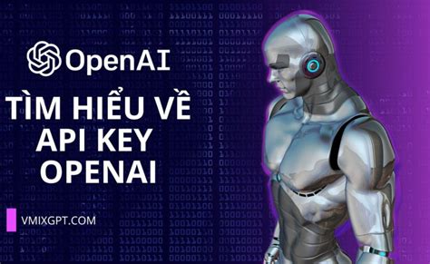 Tìm hiểu về API keys trong OpenAI vMixGPT
