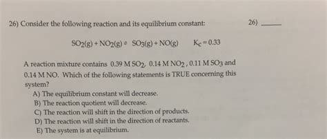 Solved Consider The Following Reaction And Its Equilibrium