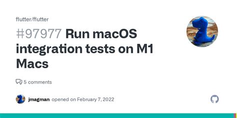 Run Macos Integration Tests On M1 Macs · Issue 97977 · Flutterflutter · Github