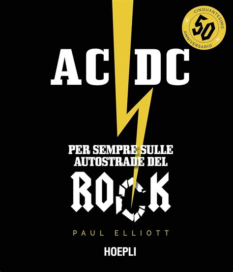 Recensione Libro Acdc Per Sempre Sulle Autostrade Del Rock Truemetalit