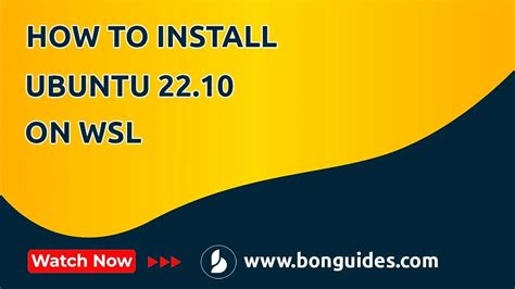 How To Install Ubuntu 22 10 On Wsl Install Ubuntu 22 10 On Wsl2