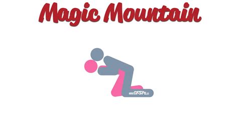 Magic Mountain Sex Position How To Do It Tips That Spice It Up