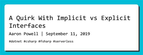 A Quirk With Implicit Vs Explicit Interfaces