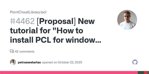 Proposal New Tutorial For How To Install PCL For Windows X Visual Studio Issue