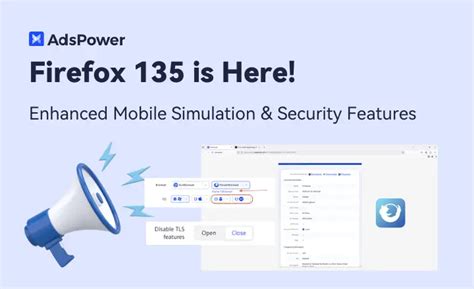 Firefox 135 Is Here Adspower Enhances Mobile Simulation And Security