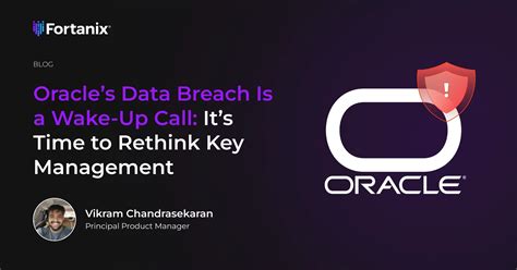 Oracles Data Breach Is A Wake Up Call To Rethink Key Management Fortanix