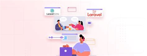 Laravel Echo Guide Build Efficient Saas Apps In 2024