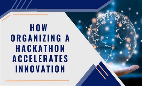 Accelerating Innovation Through Organized Hackathons