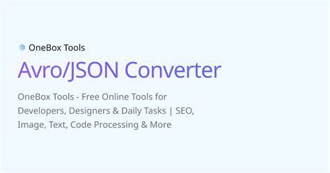 Avro Json Converter Best Free Online Data Convert Tool Onebox Tools