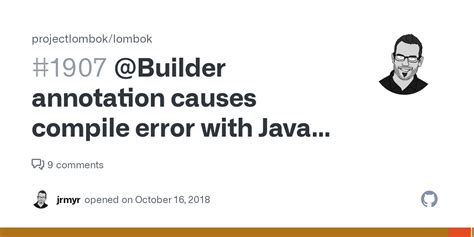 Builder Annotation Causes Compile Error With Java 11 · Issue 1907 · Projectlomboklombok · Github