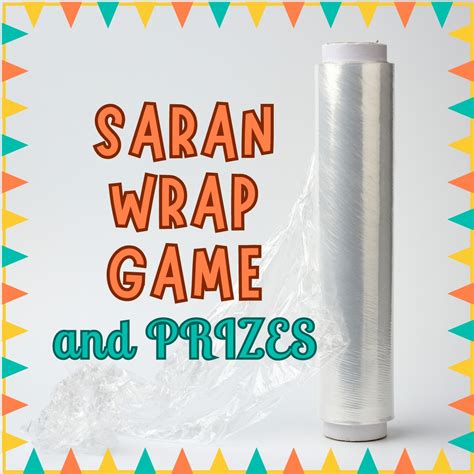 Saran Wrap Game And Prizes Delilah S Party Ideas