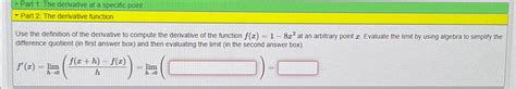 Solved Part The Derivative At A Specific PointPart The Chegg