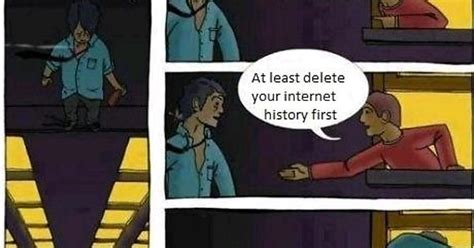 Always Remember To Delete Your History Imgur
