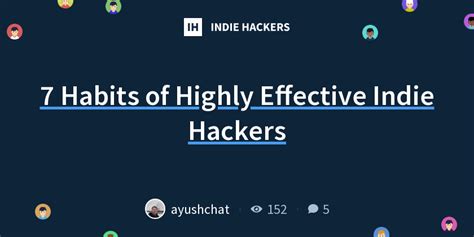 7 Habits Of Highly Effective Indie Hackers Indie Hackers