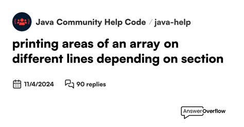 Printing Areas Of An Array On Different Lines Depending On Section Java Community Help