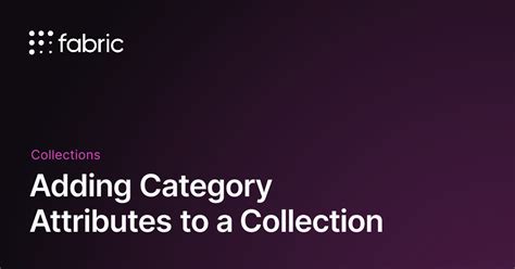 Adding Category Attributes To A Collection Fabric