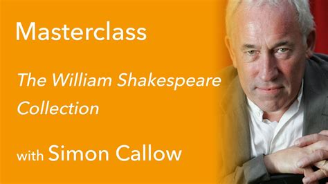 Simon Callow Masterclass The William Shakespeare Collection