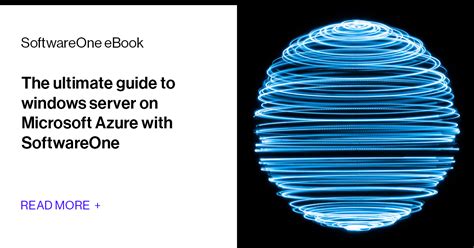 Migrate And Modernize The Ultimate Guide To Windows Server On Microsoft Azure With Softwareone