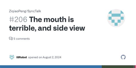 The Mouth Is Terrible And Side View · Issue 206 · Ziqiaopengsynctalk