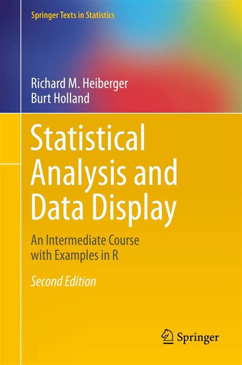 statistical analysis and data display an intermediate course with examples in r