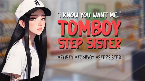 Asmr Home Alone With Your Flirty Tomboy Step Sister Flirty Tomboy Patreon Preview F M