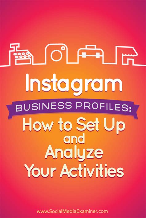 Instagram Business Profiles How To Set Up And Analyze Your Activities